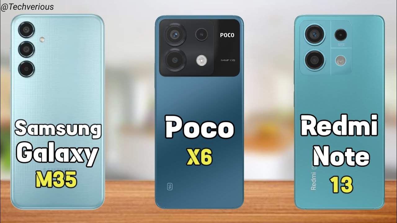 Samsung Galaxy M35 Vs Poco X6 Vs Redmi Note 13 5G ⚡ full Details - YouTube