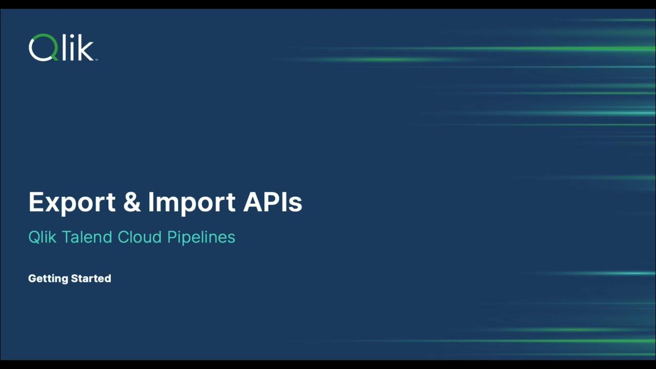 Qlik Talend Cloud - Getting Started with Export & Import APIs - YouTube