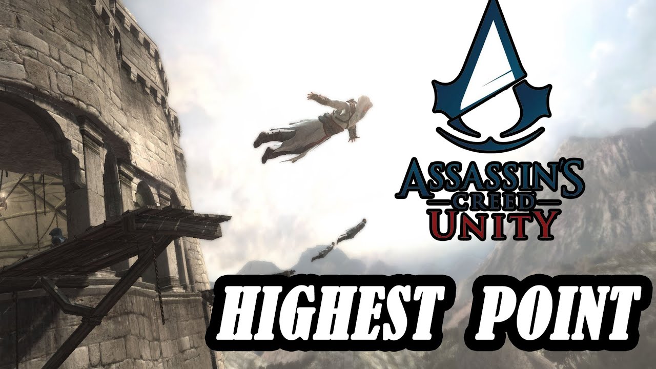 The Highest Point in Assassin's Creed Unity | Tallest Building - YouTube