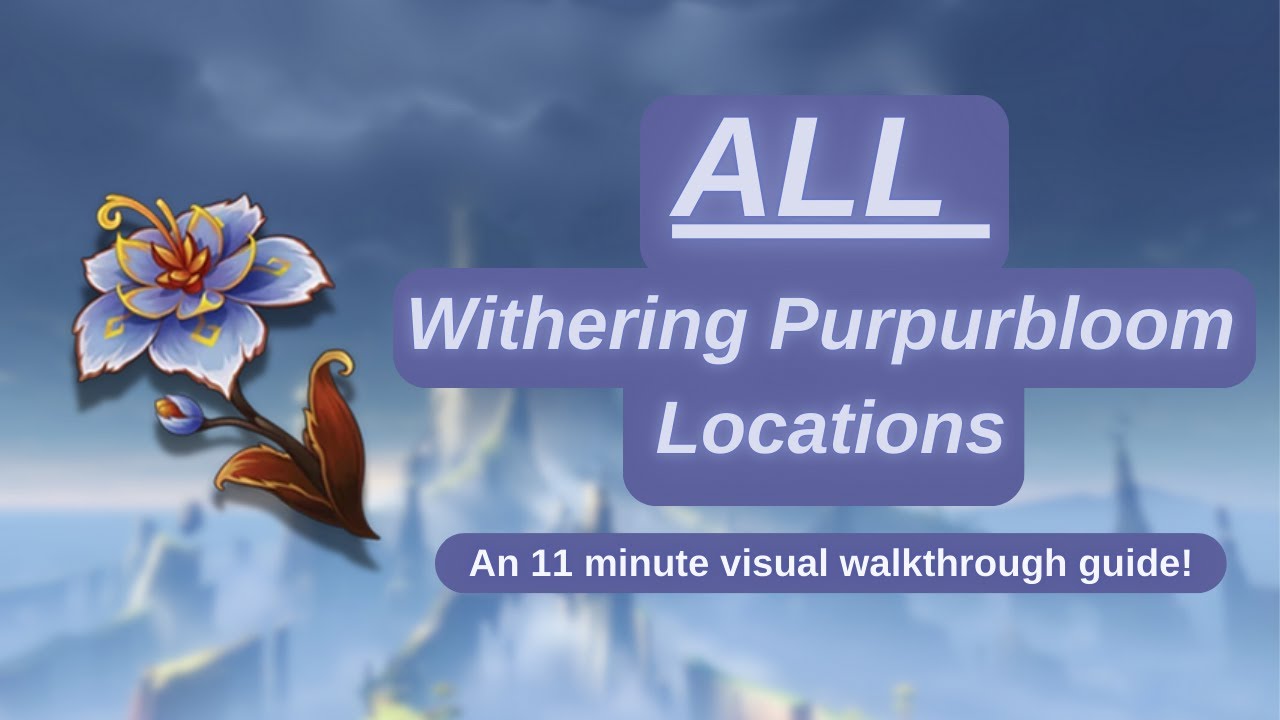 ALL Withering Purpurbloom Locations - Visual Walkthrough! - YouTube