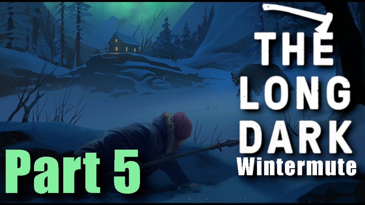 The Long Dark Wintermute Episode 2: Luminance Fugue (Part 5) - The ...