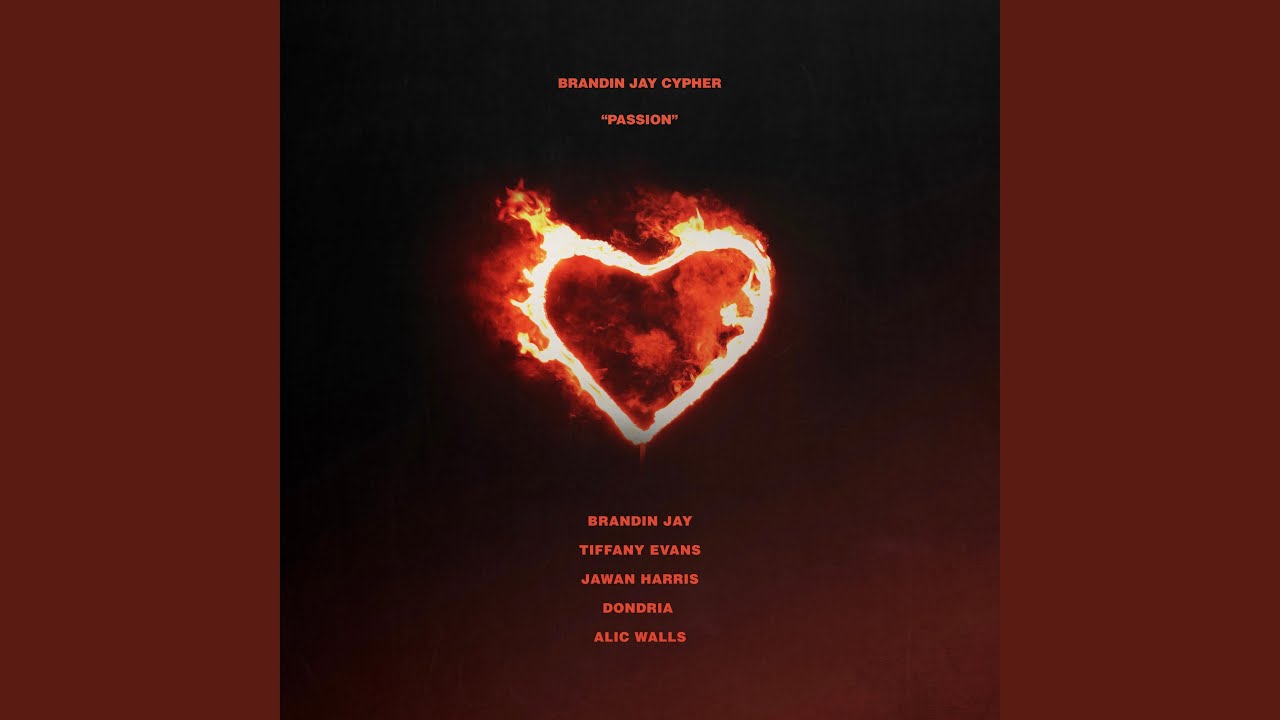 Brandin Jay Cypher (Passion) (feat. Tiffany Evans, Jawan Harris ...