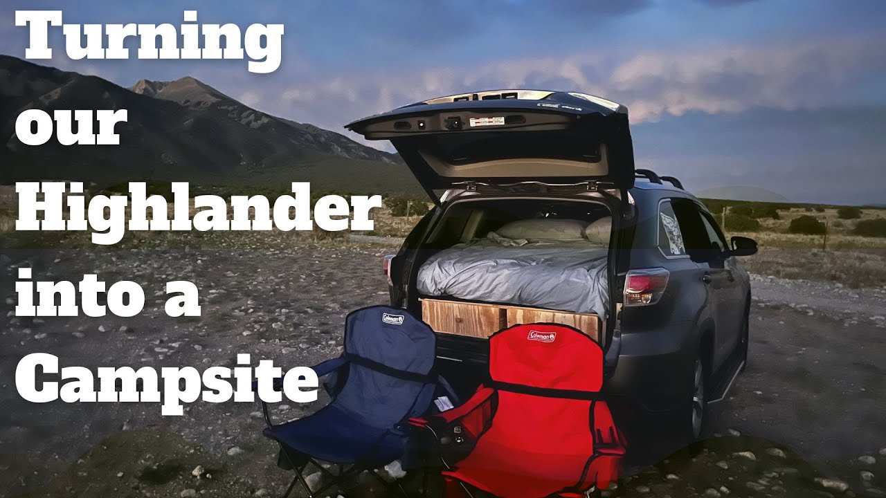 Turning our Highlander into a Campsite - YouTube