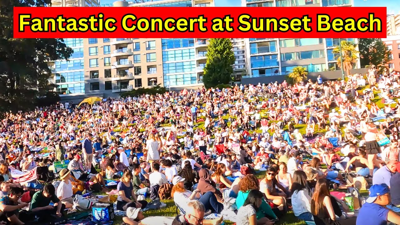 Fantastic Concert at Sunset Beach! Vancouver, BC Canada - YouTube
