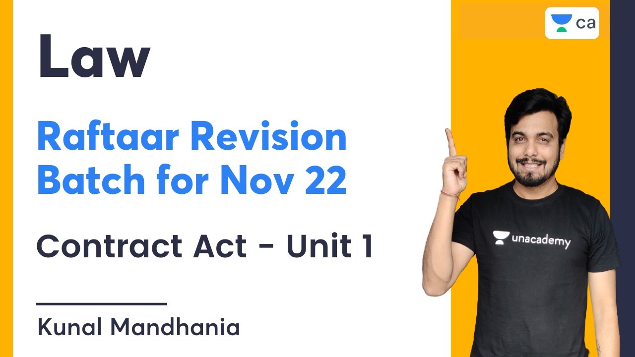 Contract Act Unit 1 | Raftaar Revision Batch for Nov 22 | Law | Kunal ...