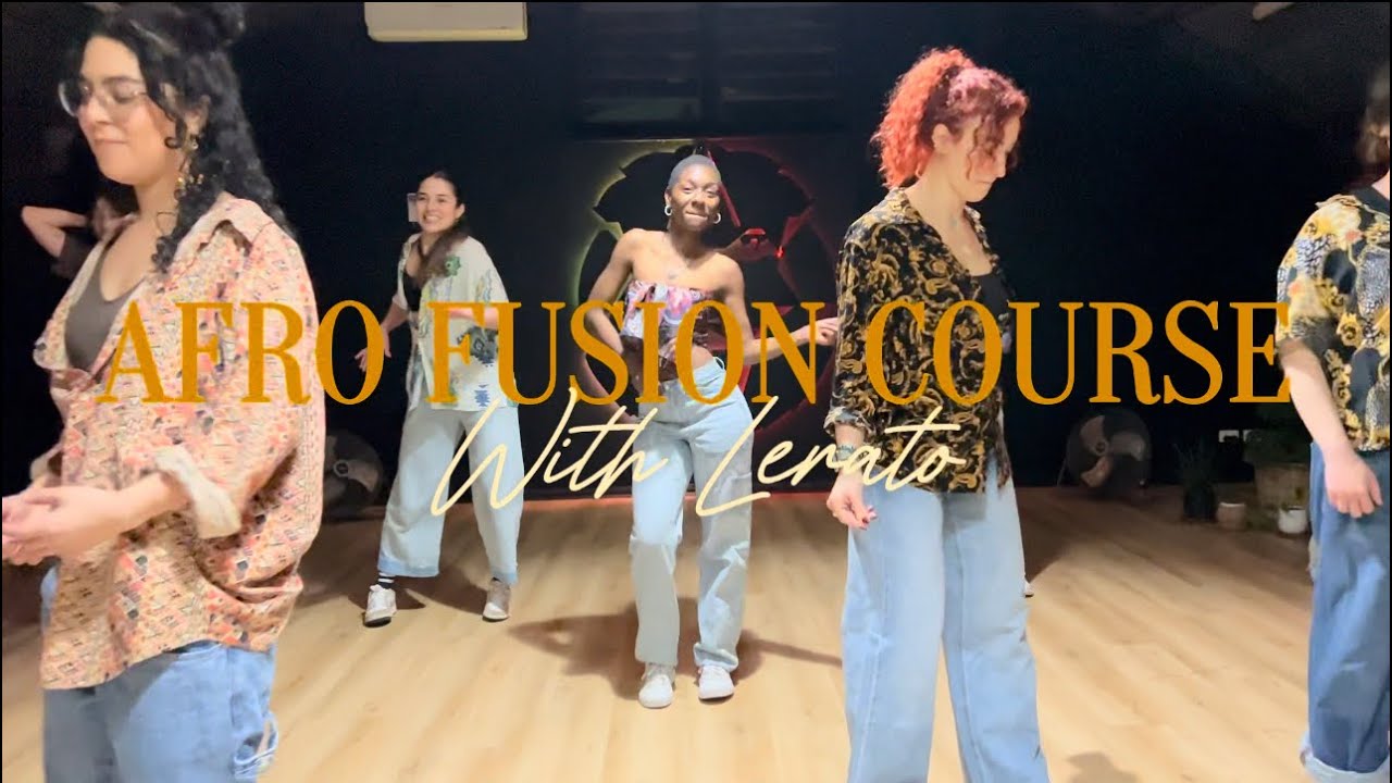 Afro Fusion Course with Lerato - YouTube