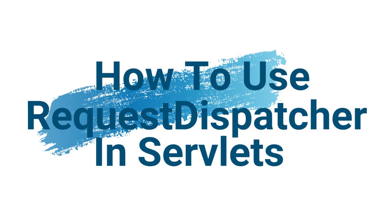 How To Use RequestDispatcher In HttpServlet - YouTube