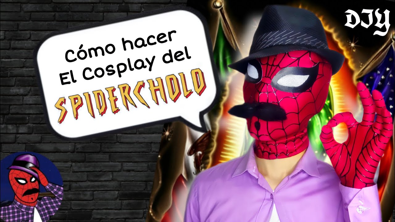DIY Cómo hacer el Cosplay del Spider Cholo Tutorial / Especial 15 de ...