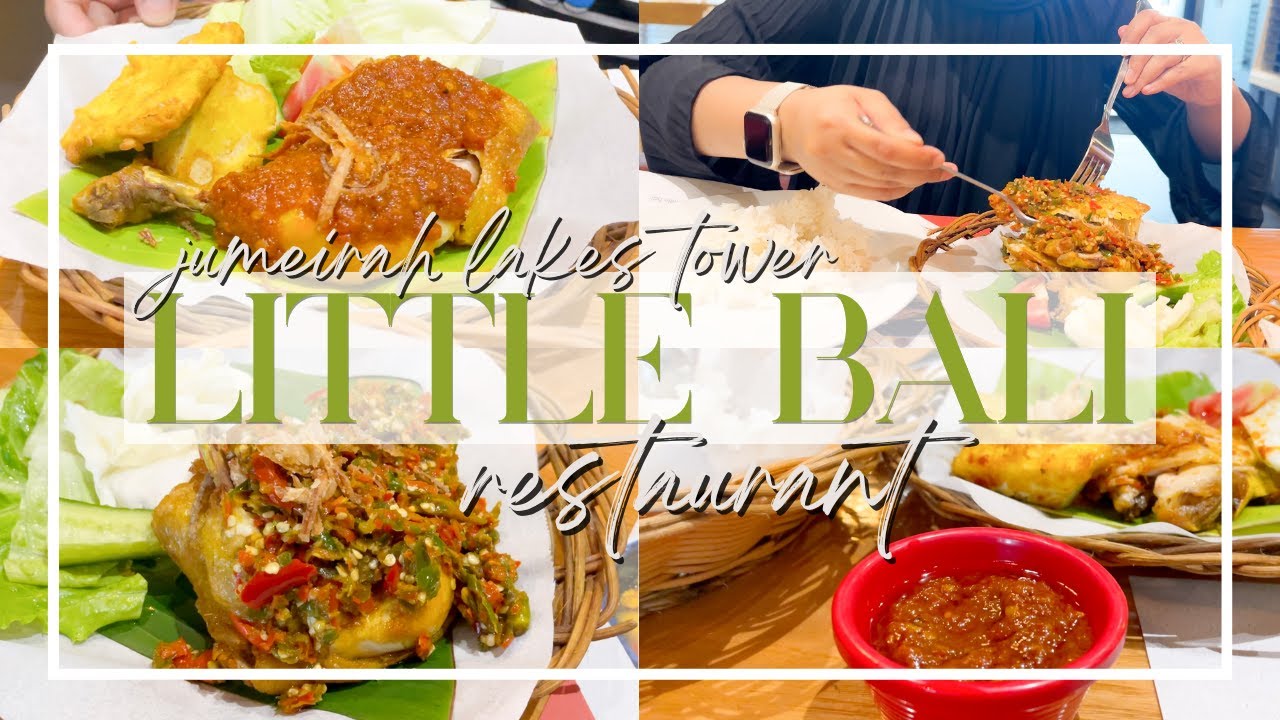 THE LITTLE BALI DUBAI | Delicious Authentic Indonesian Cuisine in Dubai ...