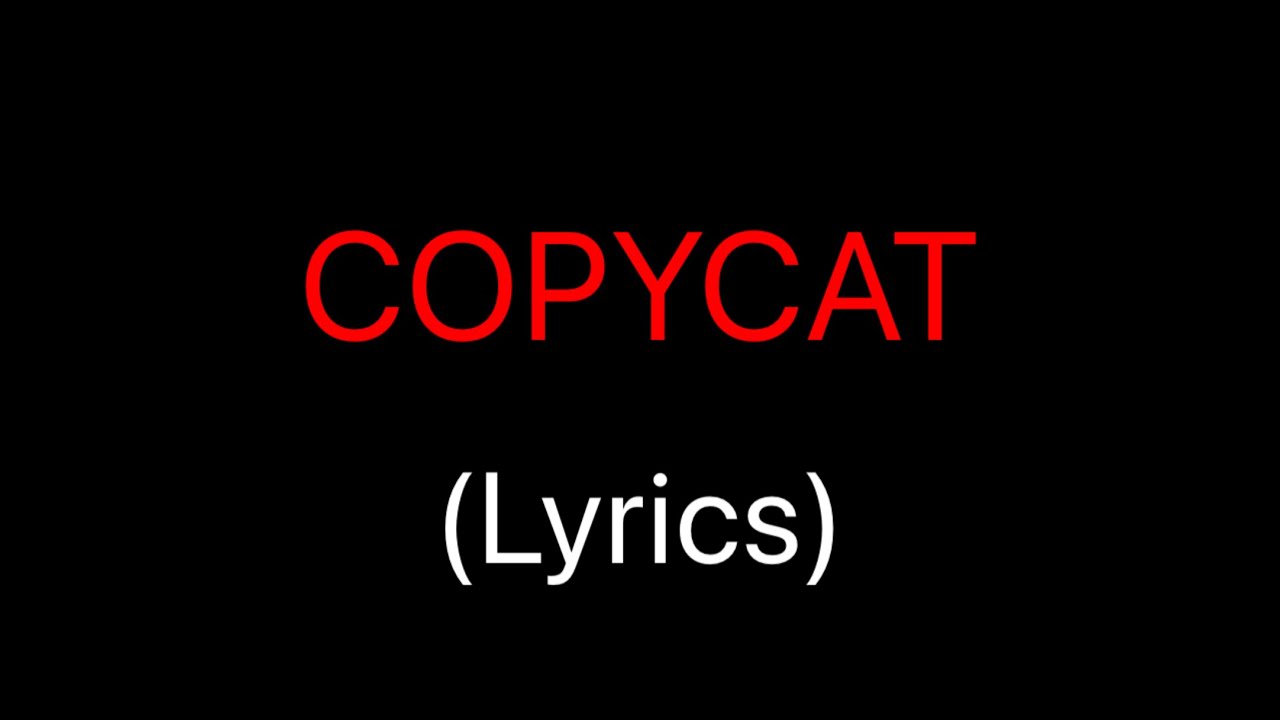 Copycat lyrics!!! 🐈‍⬛ Billie Eilish - YouTube
