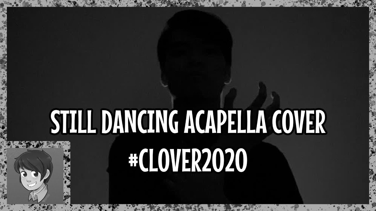 【CLOVER】| NovaMC | Still Dancing ACapella Cover | #Clover2020 - YouTube