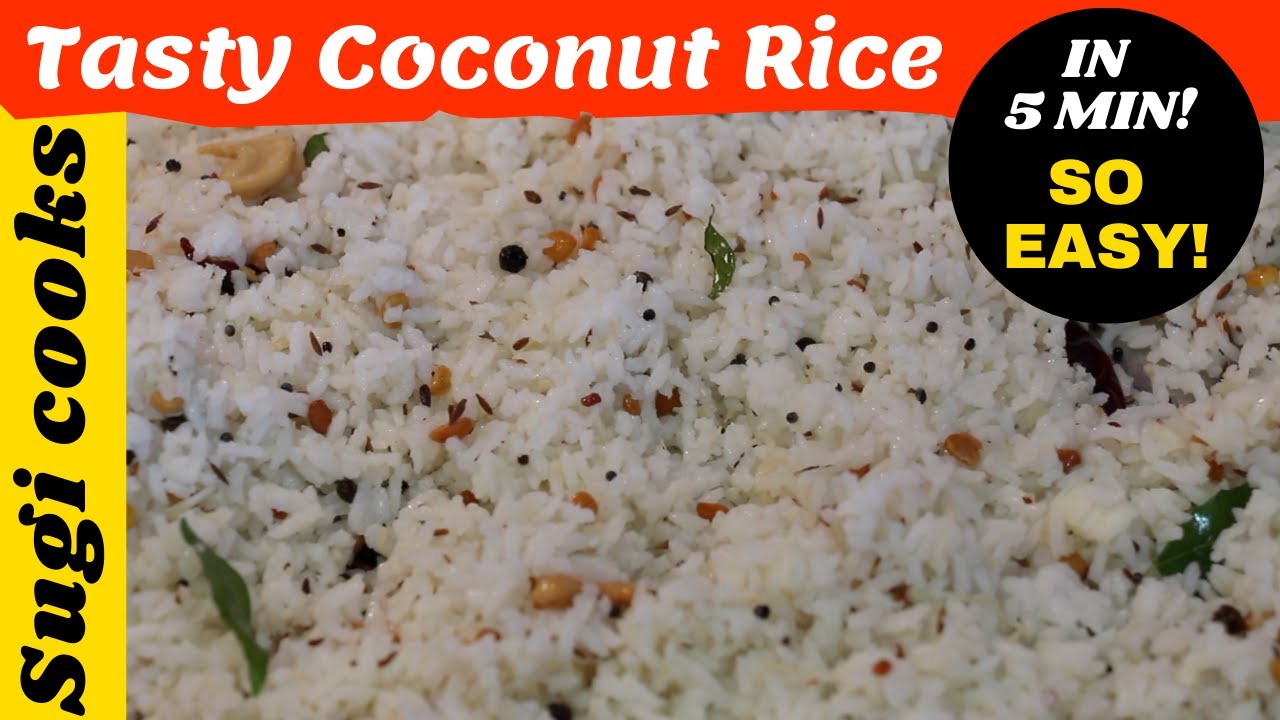 South-Indian COCONUT RICE Recipe | Thengai Sadam Recipe | Quick Lunch ...