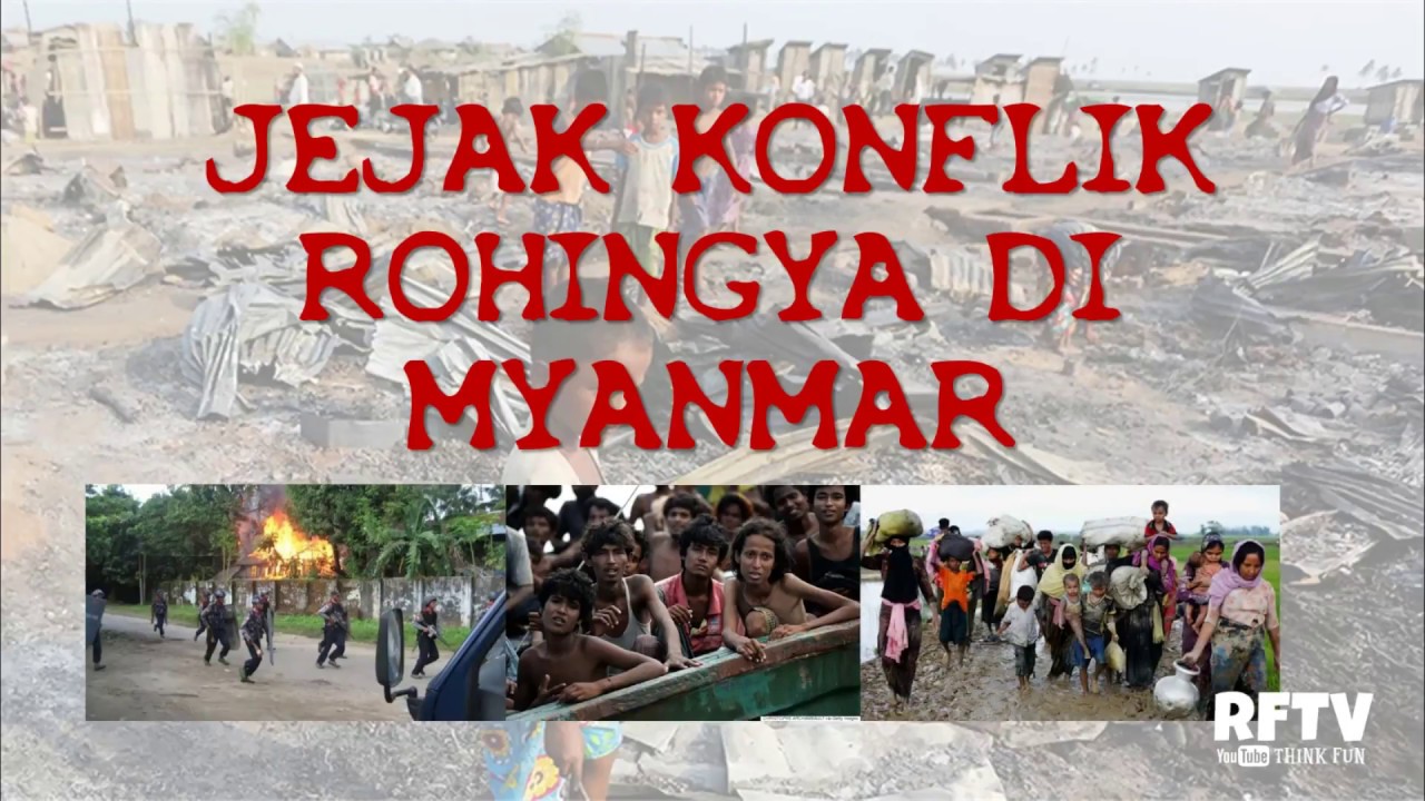 Jejak Konflik Rohingya Di Myanmar - YouTube