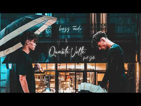 Bazz, Aedo - Quante Volte ft. Gota (Official Video)