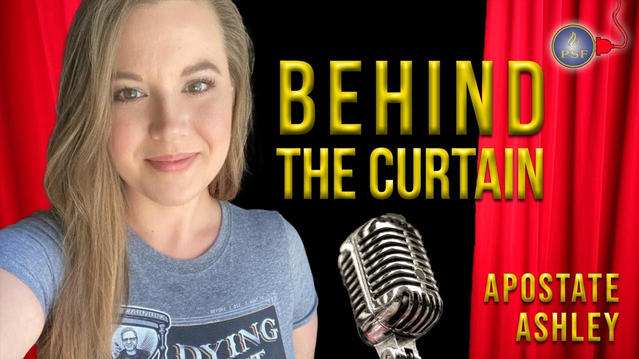 🍿 'Behind the Curtain' with Apostate Ashley - YouTube