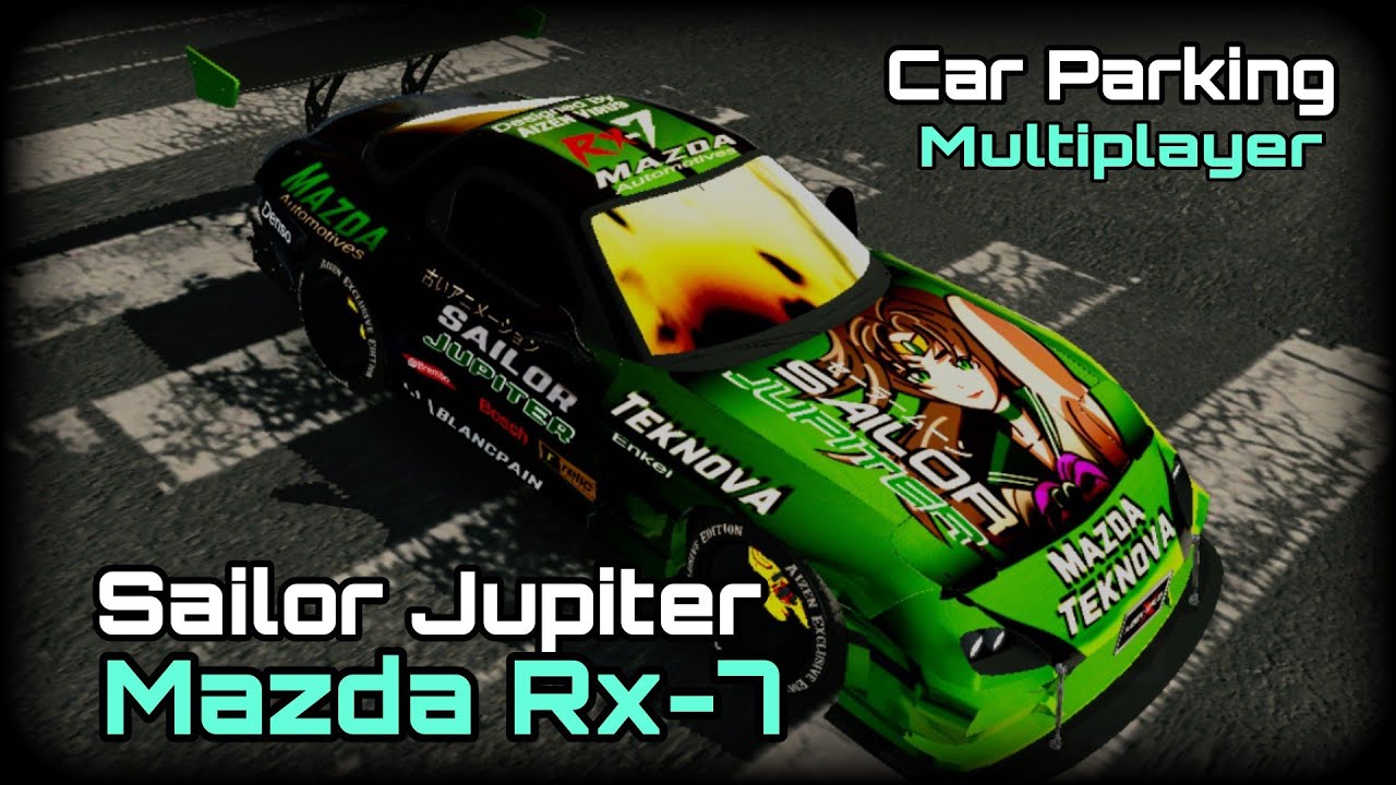 Car Parking Multiplayer | Sailor Jupiter | Mazda Rx-7 Anime Design | By ...