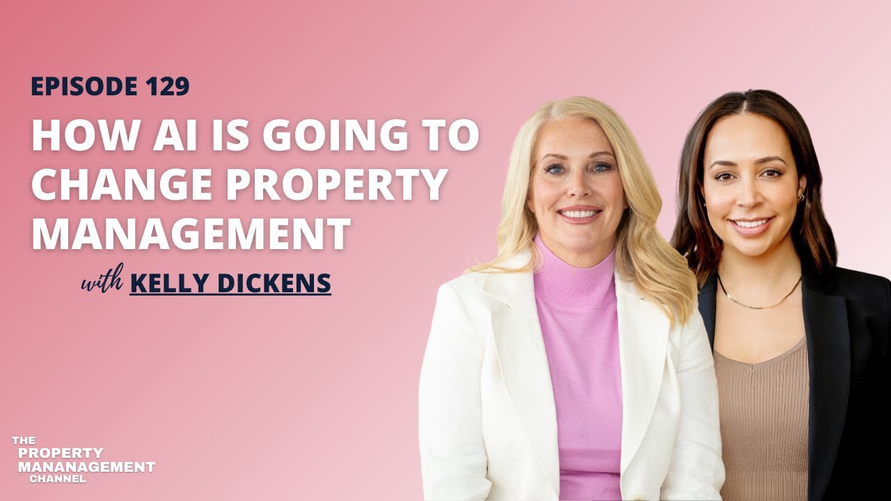 How AI Is Going To Change Property Management With Kelly Dickens - YouTube