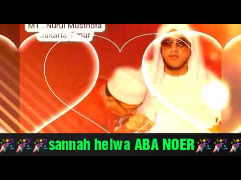Sannah helwa aba noer - YouTube