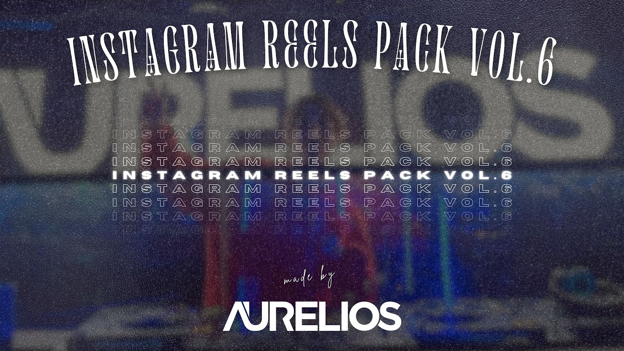 Aurelios Instagram Reels Pack Vol.6 - YouTube