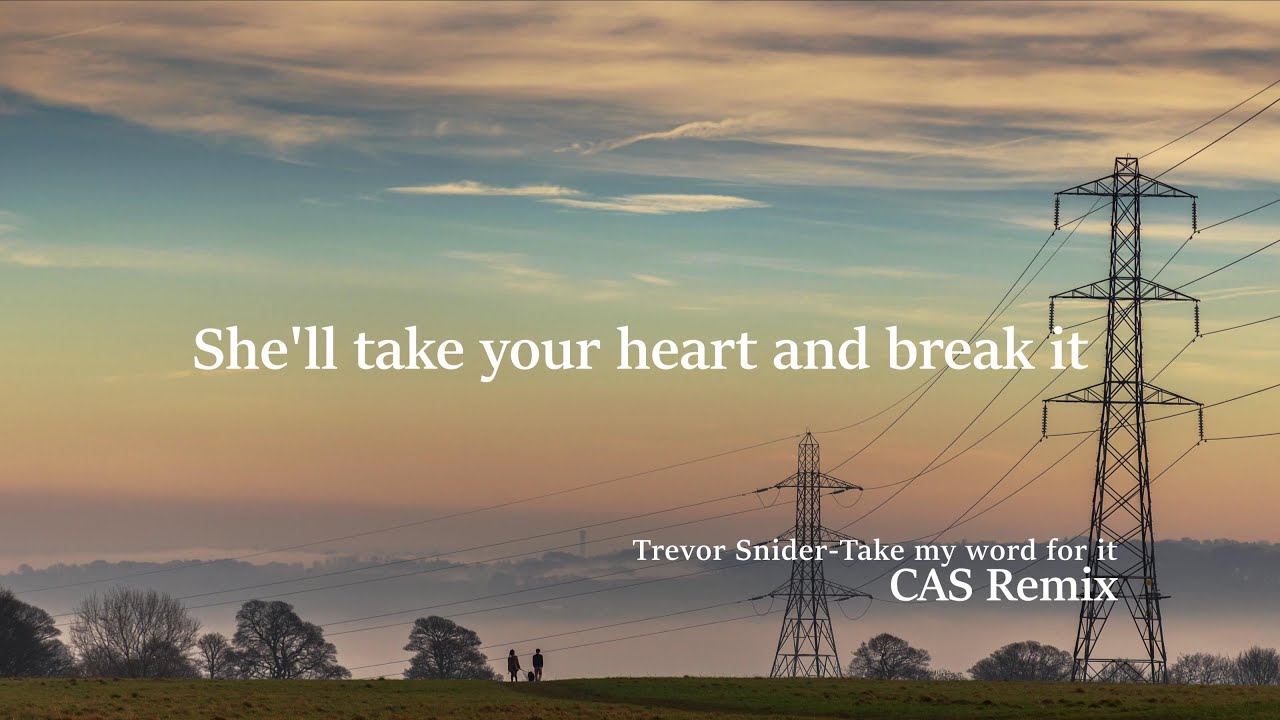 Trevor Snider-Take my word for it (CAS Remix) Chords - Chordify