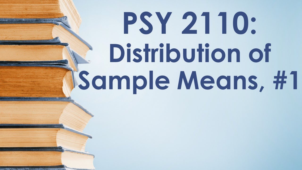 PSY 2110 Statistics: Distribution of Sample Means, #1 - YouTube