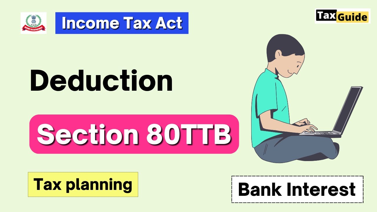 Section 80TTB of Income Tax Act 2024 | Deduction under section 80TTB ...