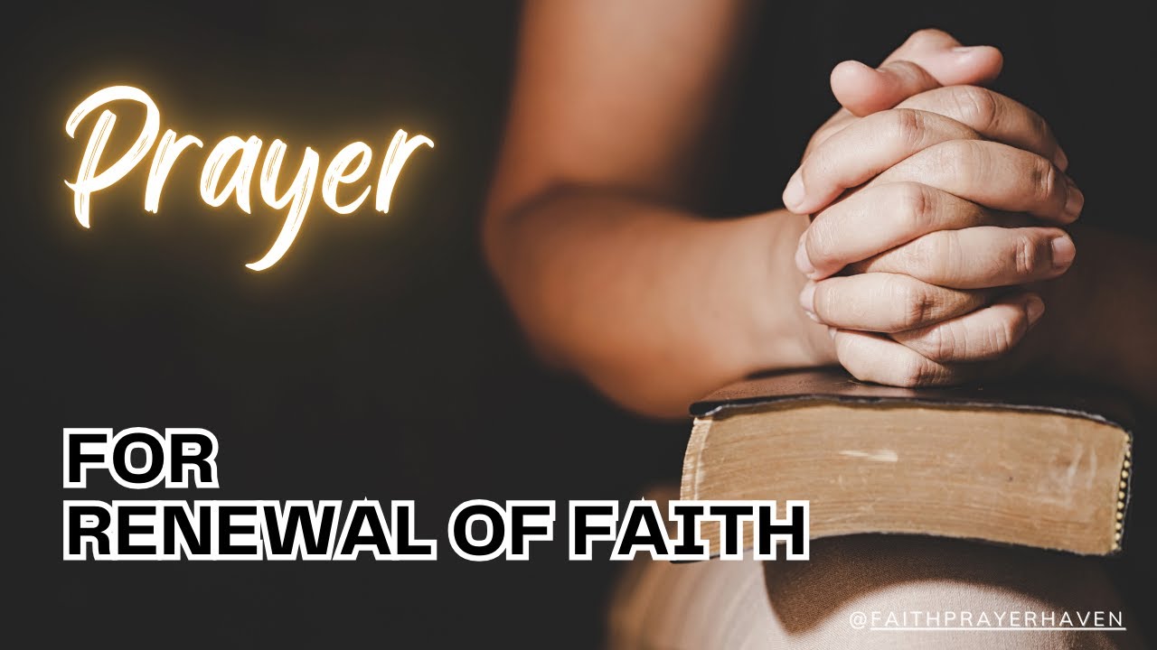 Today's Prayer - For Renewal of Faith - YouTube