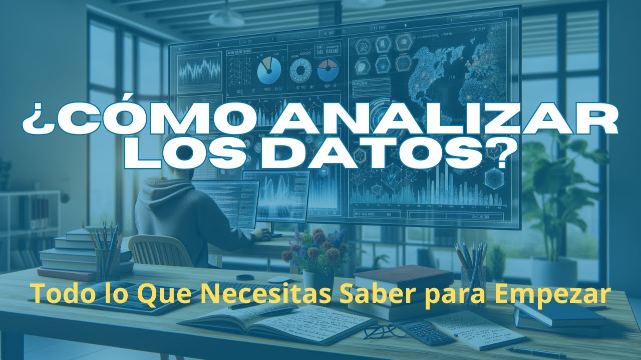 ¿Cómo analizar los datos? | Todo lo Que Necesitas Saber para Empezar ...
