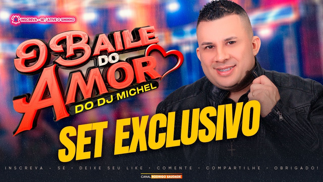 BAILE DO AMOR DJ MICHEL SET EXCLUSIVO 2026 I SÓ PEDRADA DA SAUDADE I AS ...
