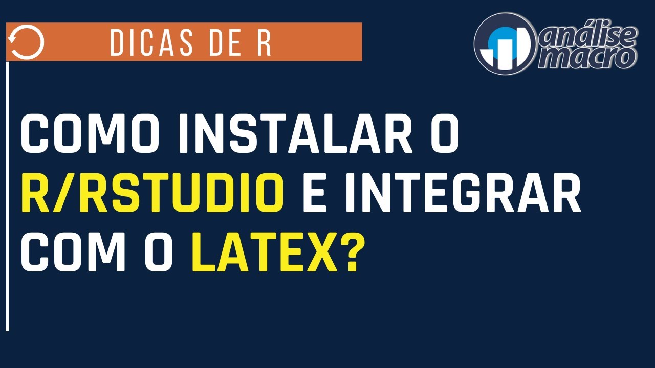 Como instalar o R/RStudio e integrar com o LaTeX? - YouTube