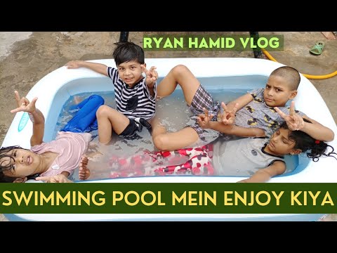 Swimming Pool mein khoob enjoy Kiya |Ryan Hamid Vlog |2023 - YouTube