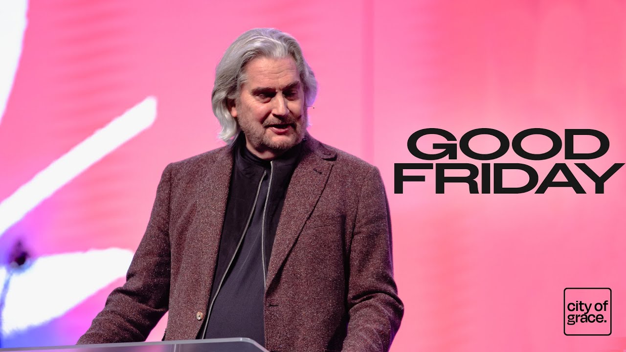 City of Grace | Good Friday - Dr Leonard Sweet - YouTube
