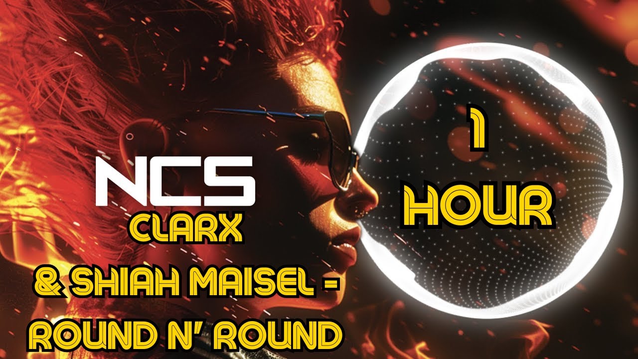 Clarx & Shiah Maisel - Round n' Round [NCS Release] [1 Hour Version] - YouTube
