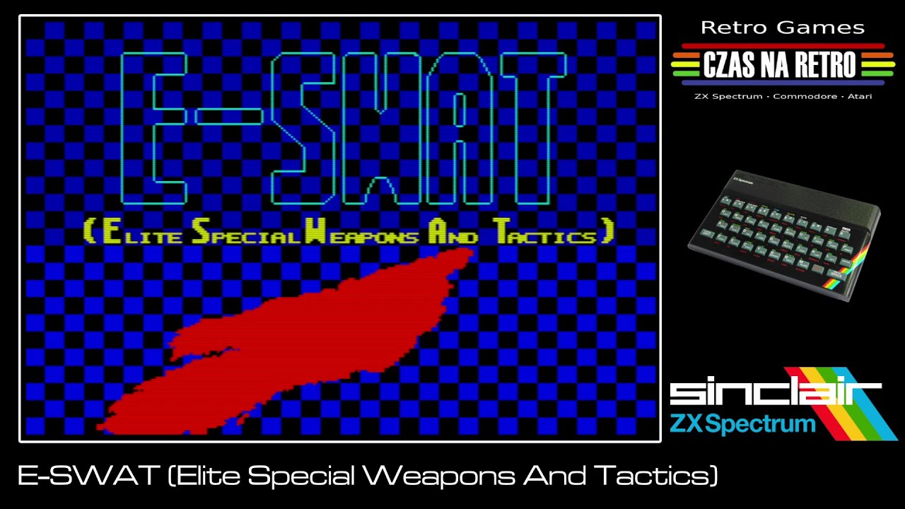 E-SWAT (Elite Special Weapons And Tactics) (Edition 2024) v5 - ZX ...