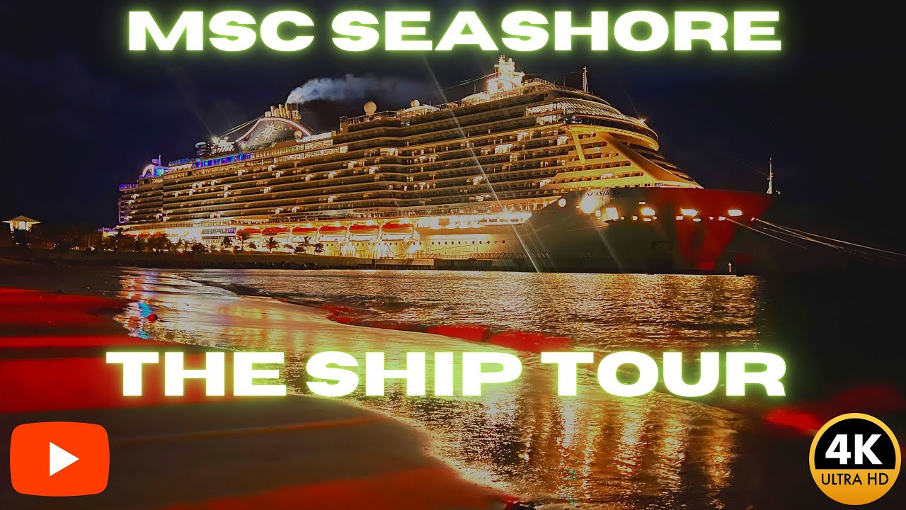 MSC Seashore Ultimate Walkthrough Ship Tour | 4k - YouTube