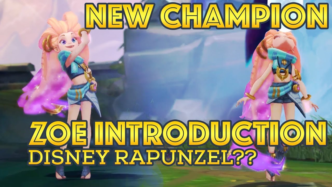 NEW LOL CHAMPION ! Mischief Disney Rapunzel ? Zoe Introduction ...
