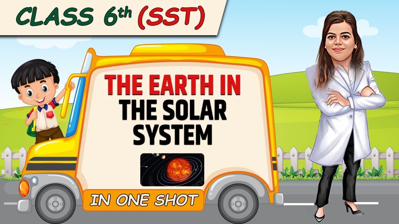 THE EARTH IN THE SOLAR SYSTEM Full Chapter In 1 Video Class 6th the-earth-in-the-solar-system-full-chapter-in-1-video-class-6th