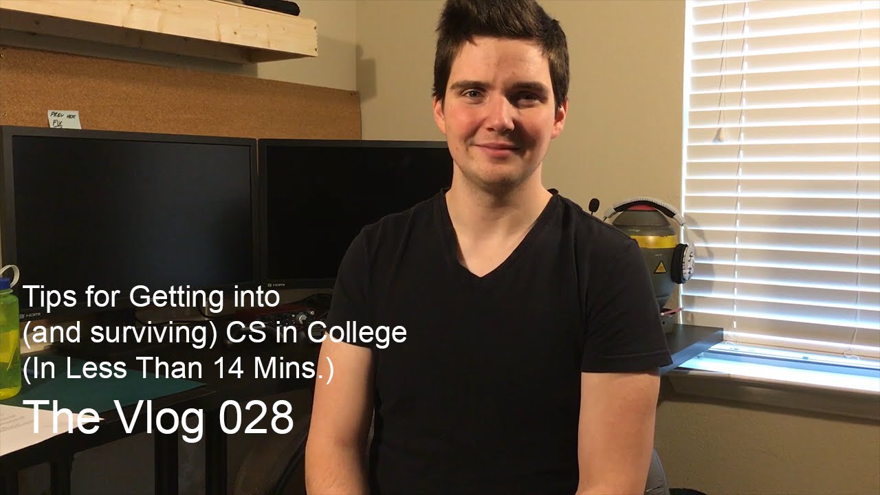 Tips for getting into (and surviving) CS in college (In less than 14 ...