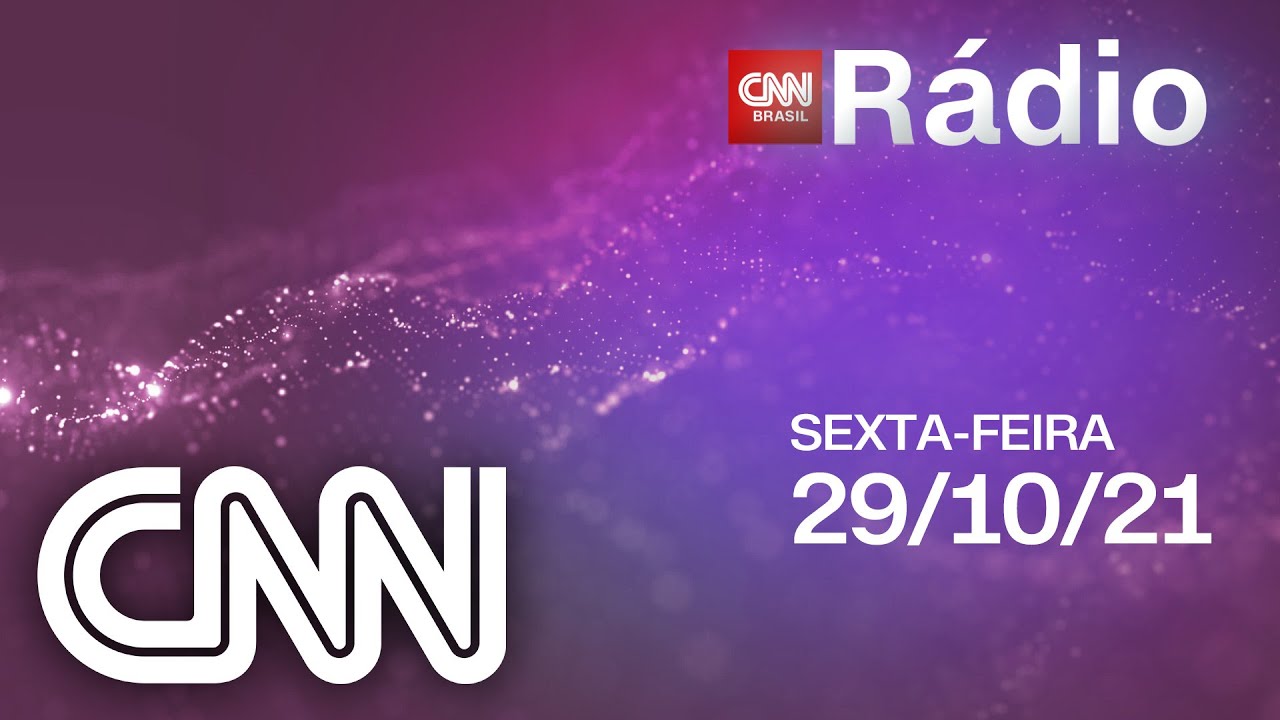 CNN MANHÃ - 29/10/2021 | CNN RÁDIO - YouTube