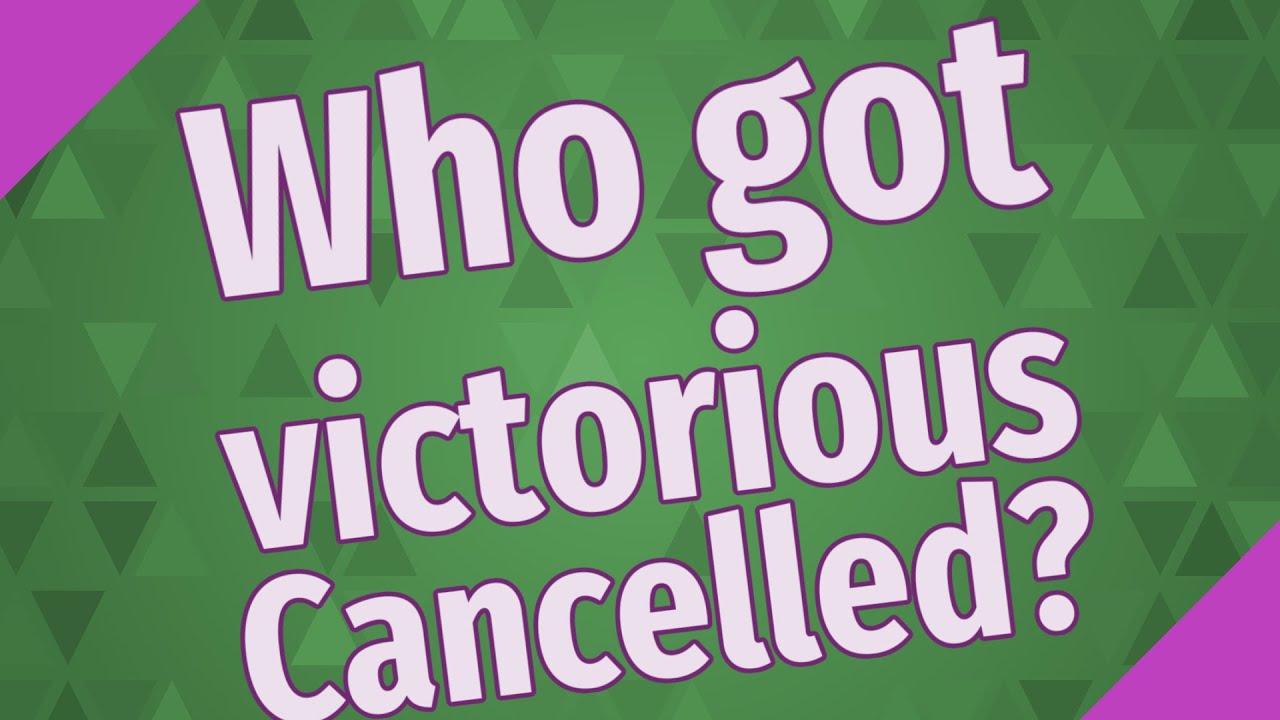 Who got victorious Cancelled? - YouTube