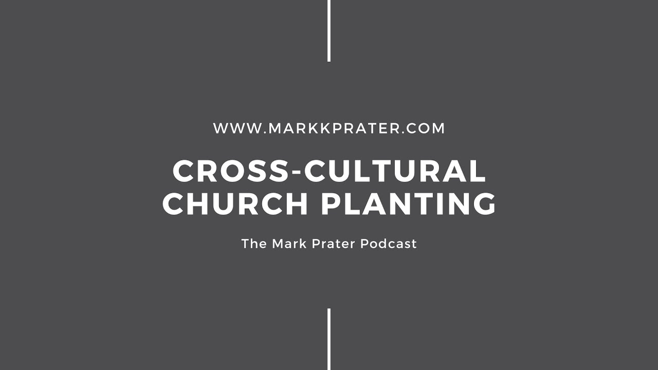 Cross-Cultural Church Planting - YouTube