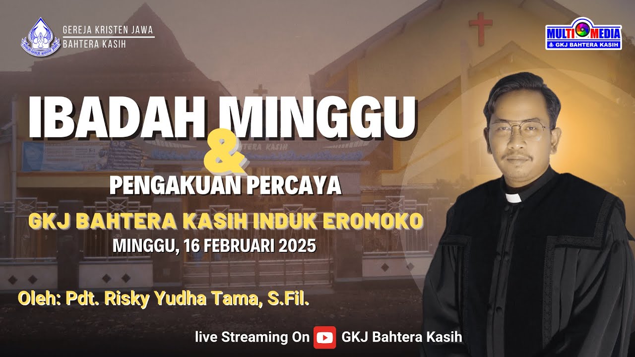 IBADAH MINGGU, BUJANA SUCI LAN SIDHI | GKJ BAHTERA KASIH EROMOKO | OLEH ...