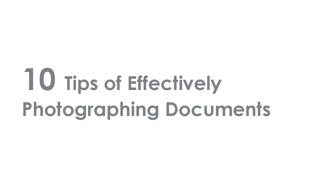 10 Tips of Effectively Photographing Documents - YouTube