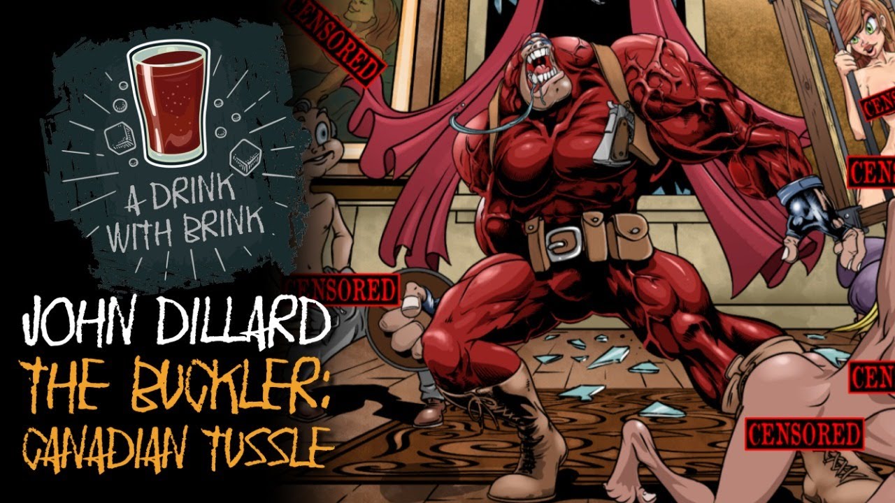 A Drink With Brink | John Dillard | The Buckler: Canadian Tussle - YouTube
