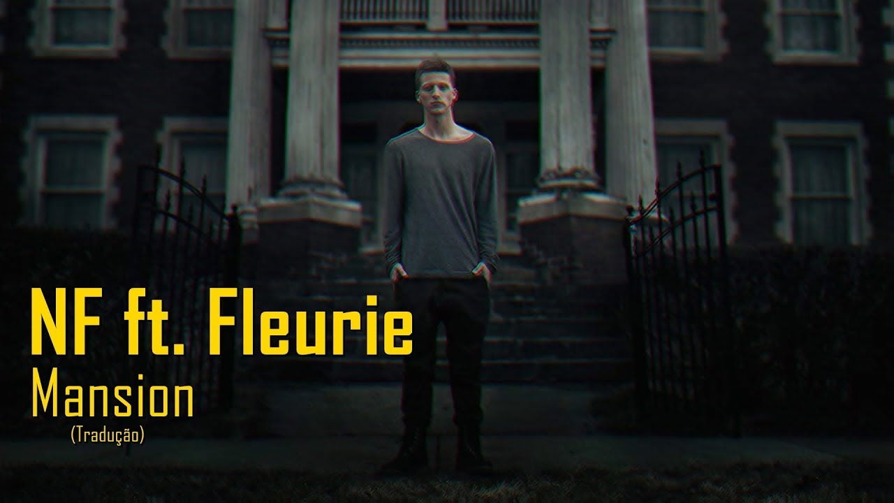 NF - Mansion ft. Fleurie (Legendado/Tradução) - YouTube