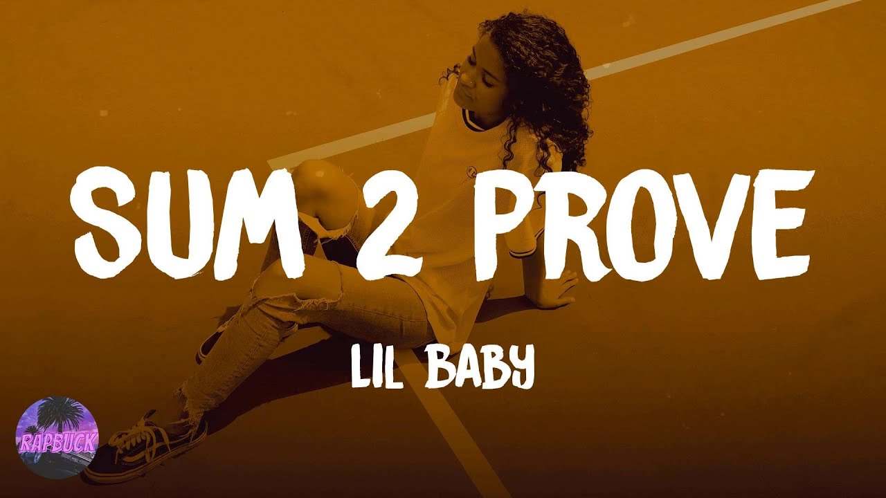 Lil Baby - Sum 2 Prove (lyrics) - YouTube
