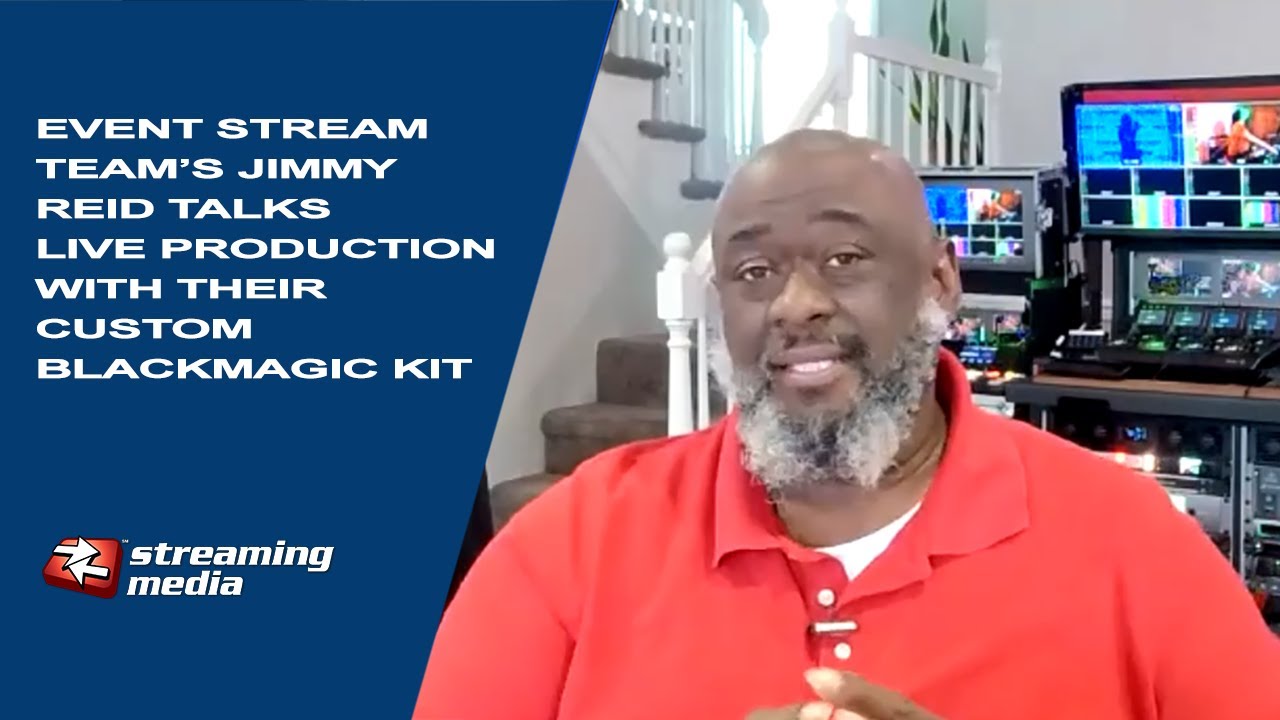Event Stream Team's Jimmy Reid Discusses Their Custom Blackmagic Live ...