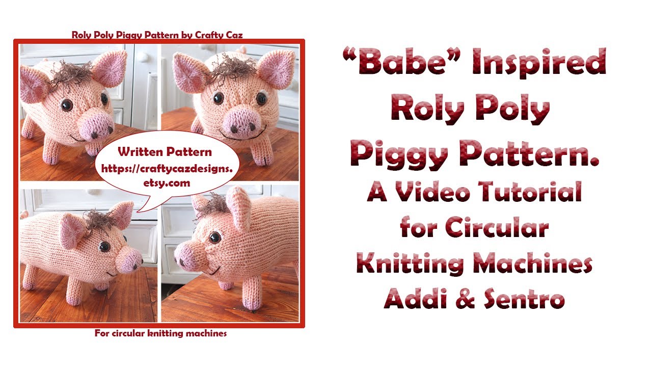 "BABE" Inspired Roly Poly Piggy Pattern Tutorial for Circular Knitting ...