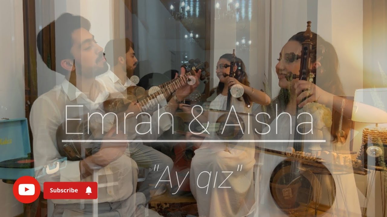 Emrah & Aisha "Ay qız" (Official Video Music) | Tar kamança ...