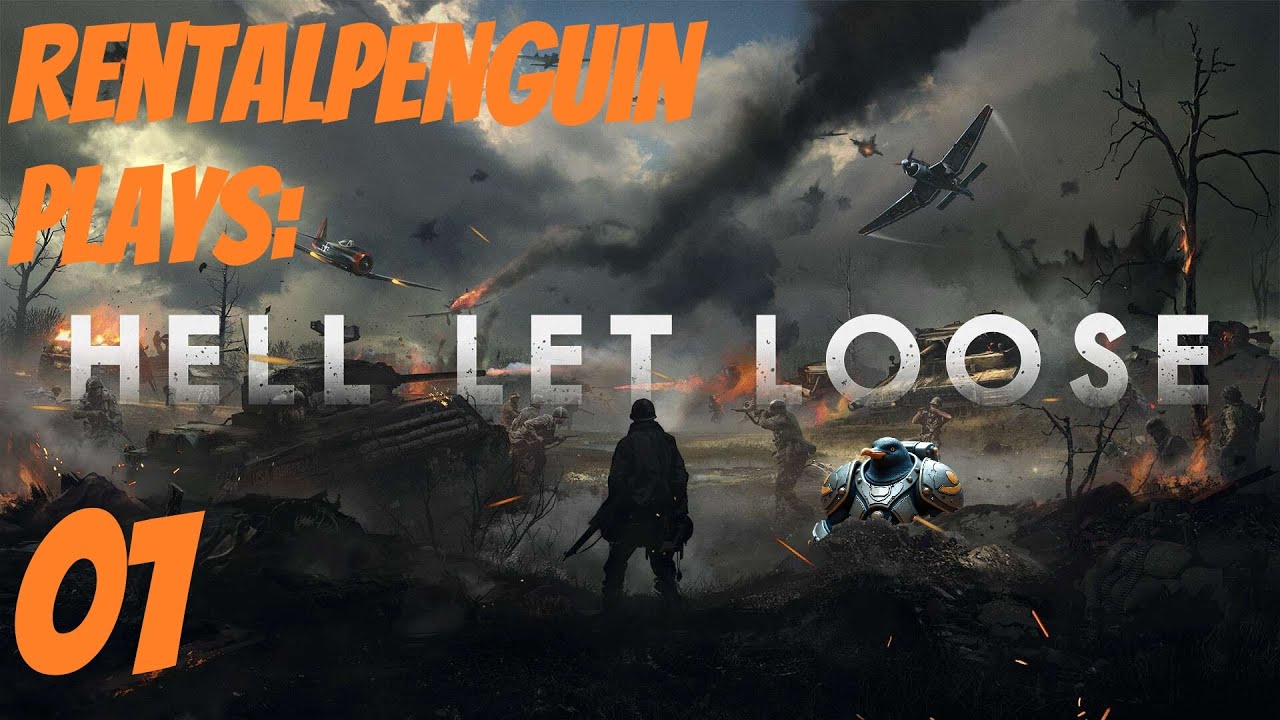 This game is WW2 lore accurate (I die A LOT) | RentalPenguin plays Hell Let Loose | Part 01 ...